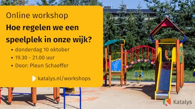 Online workshop 'Hoe regelen we een speelplek in onze wijk?' | in ...